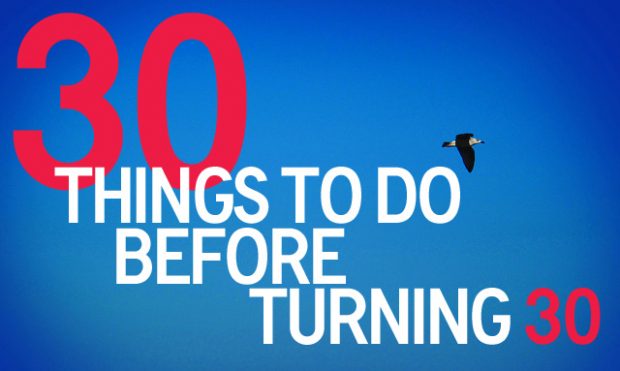 30 Amazing Things To Do Before Turning 30 - A Bucket LIst